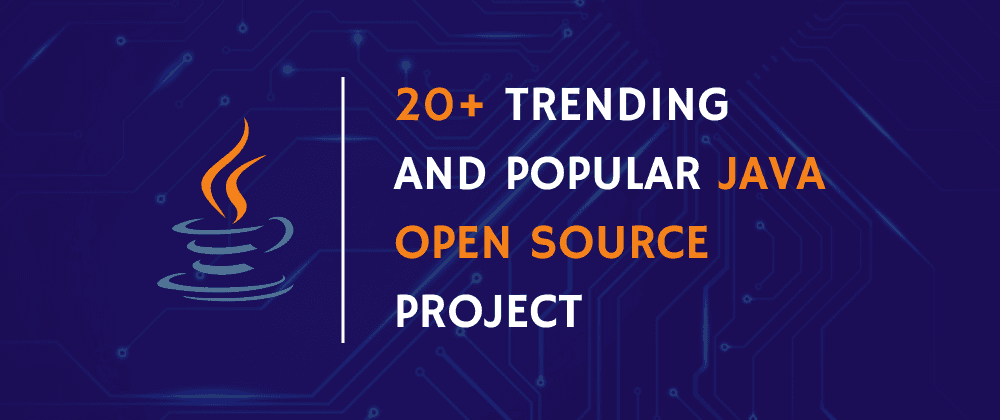 🚀 20+ Java Open Source Projects to Contribute To